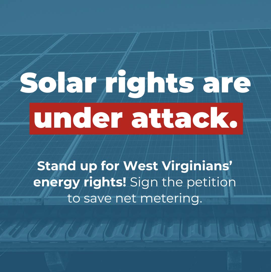 Urgent Action: Stop the Attack on Solar in West Virginia